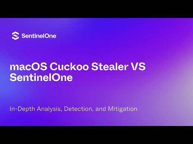 macOS Cuckoo Stealer Malware VS SentinelOne: Detection | SentinelOne KR